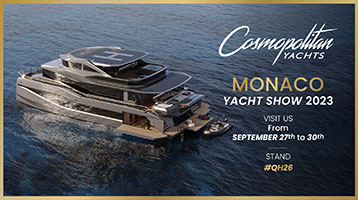 Cosmopolitan Yachts - Monaco Yacht Show 2023